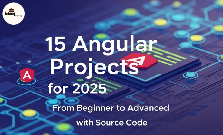 15 Angular Projects for 2025: From Beginner to Advanced with Source Code