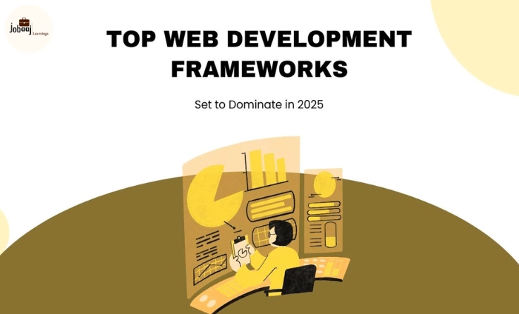 Top Web Development Frameworks You Should Learn in 2025