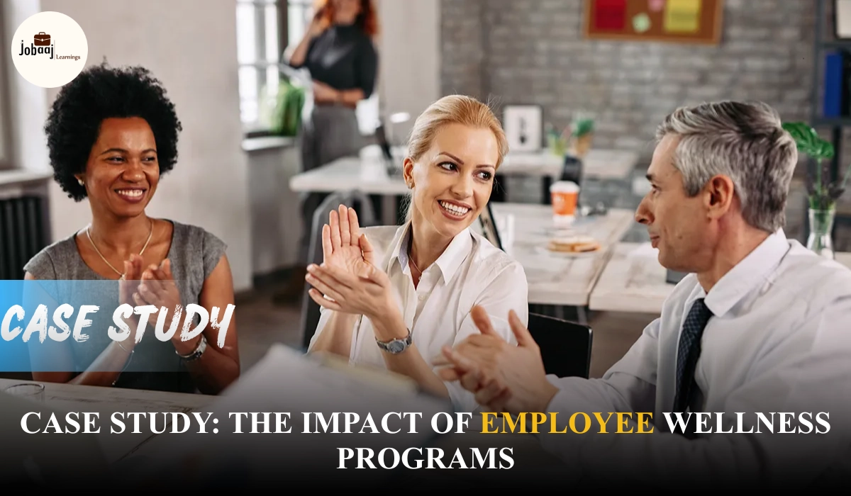 Case Study: The Impact of Employee Wellness Programs | Jobaaj Learning Casestudies