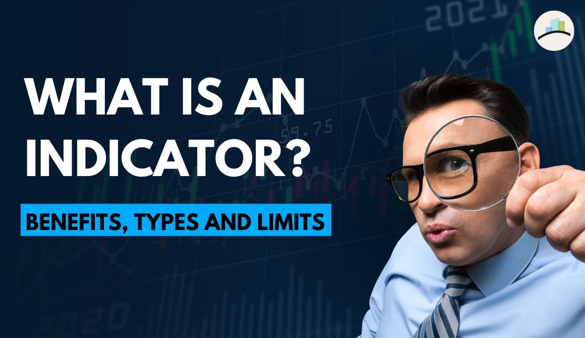 What is an Indicator? Benefits, Types and Limits [2024]