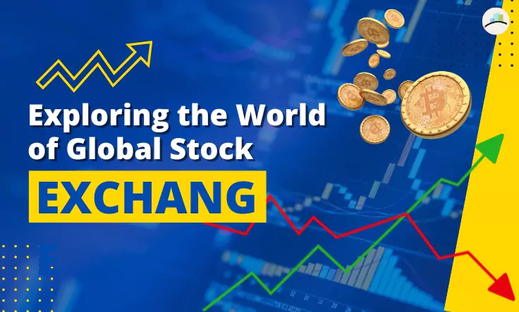 Exploring the World of Global Stock Exchange