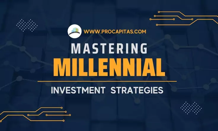 Mastering Millennial Investment Strategies