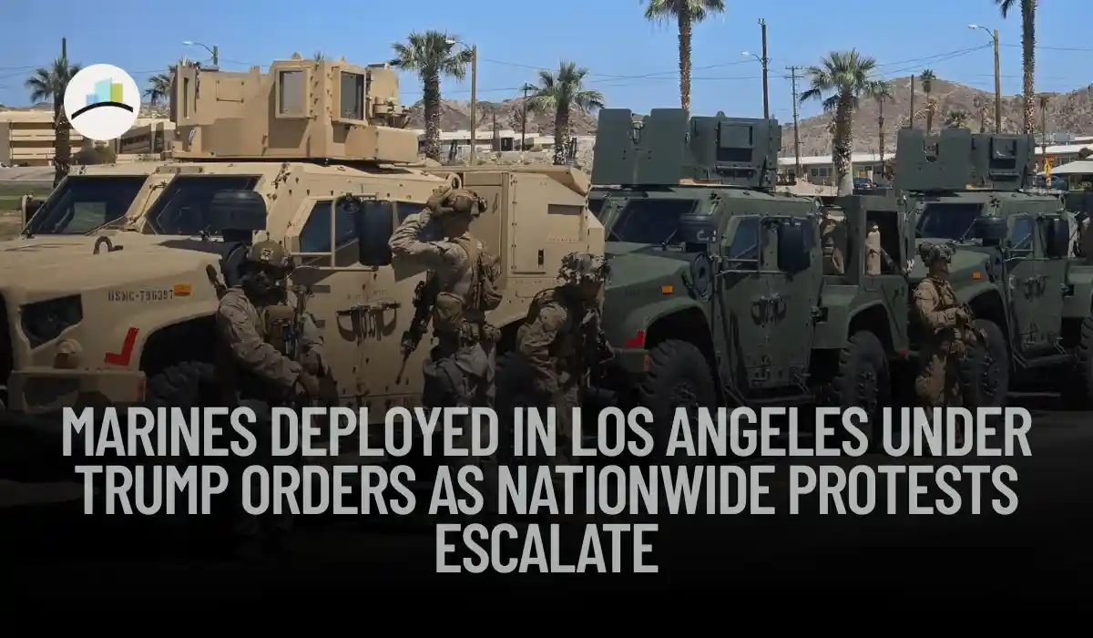 Marines Deployed in Los Angeles Under Trump Orders as Nationwide ...