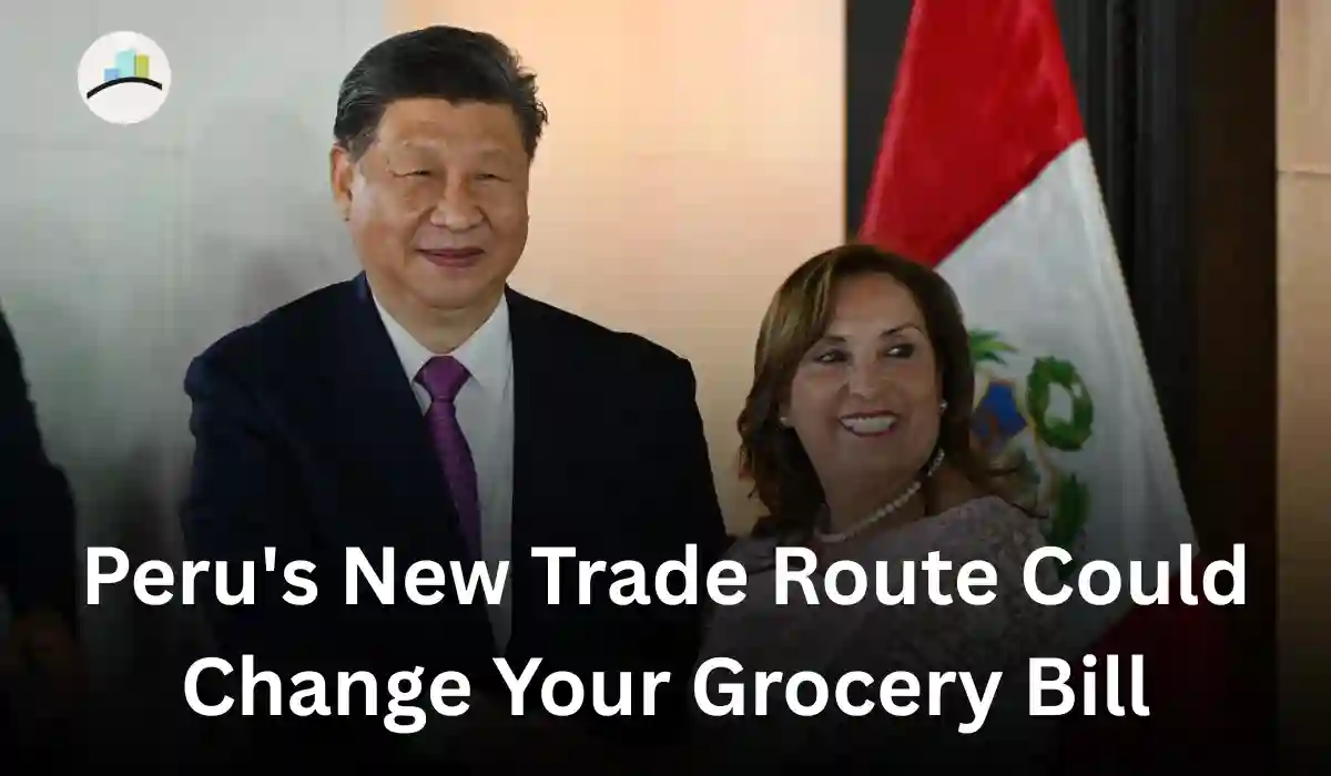 Peru's New Trade Route Could Change Your Grocery Bill—Find Out How