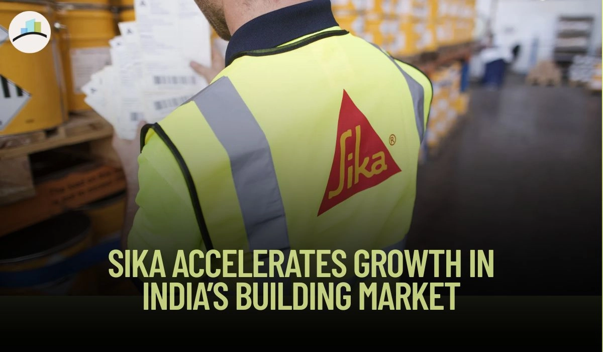Sika Taps India’s Construction Boom with New Facilities