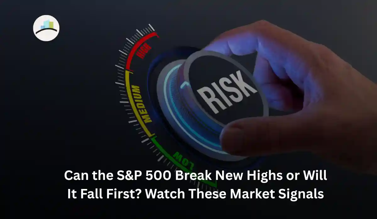 Can the S&P 500 Break New Highs or Will It Fall First? Watch These ...