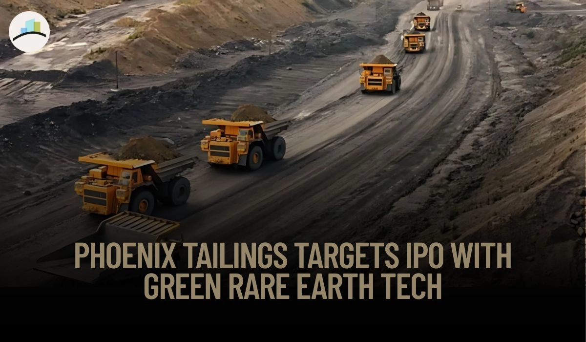 Phoenix Tailings Plans IPO to Lead Rare Earth Refining