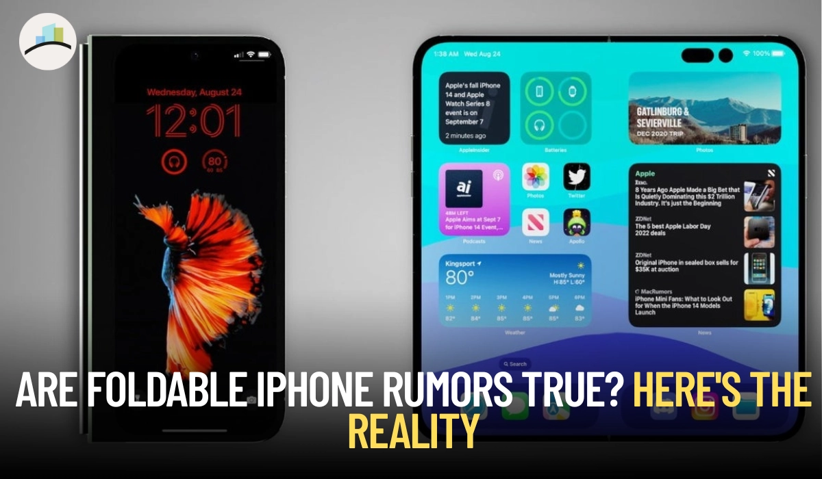 Are Foldable iPhone Rumors True? Here's the Reality