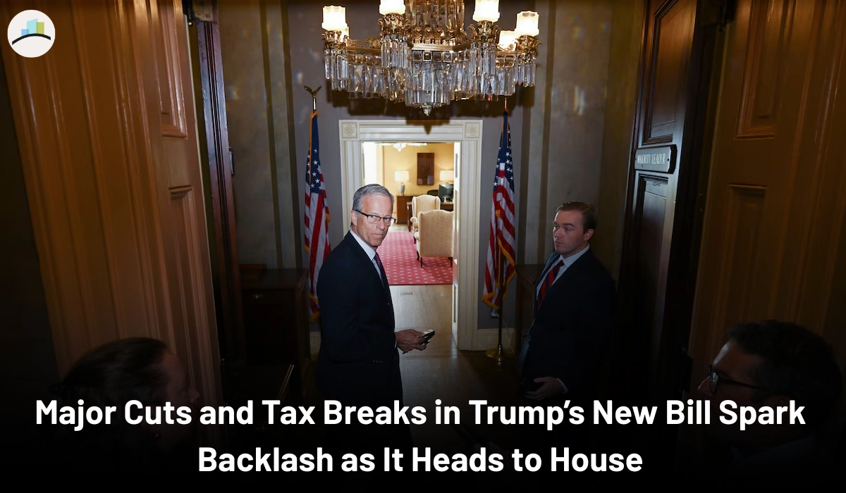 Major Cuts and Tax Breaks in Trump’s New Bill Spark Backlash as It ...