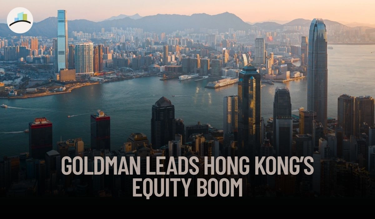Goldman Sachs Tops HK Equity Deals in 2025 Surge