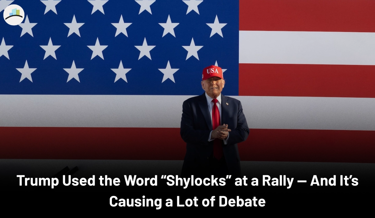Trump Used the Word “Shylocks” at a Rally — And It’s Causing a Lot of ...