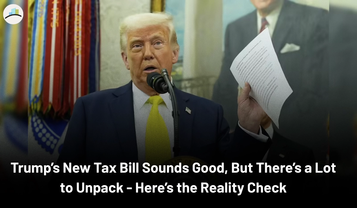 Trump’s New Tax Bill Sounds Good, But There’s a Lot to Unpack - Here’s ...