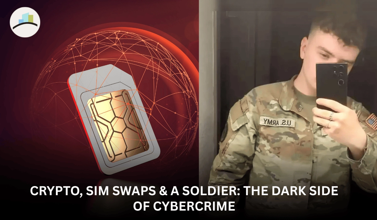Crypto, SIM Swaps & a Soldier: The Dark Side of Cybercrime
