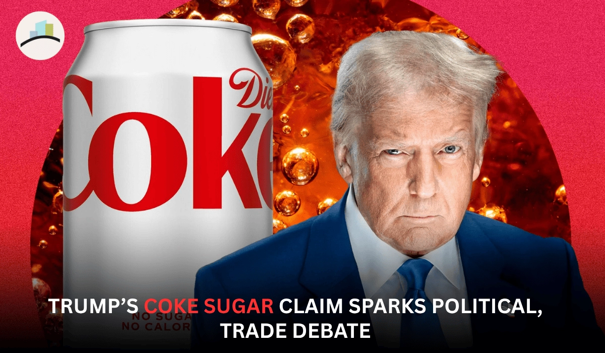 Trump’s Coke Sugar Claim Sparks Political, Trade Debate