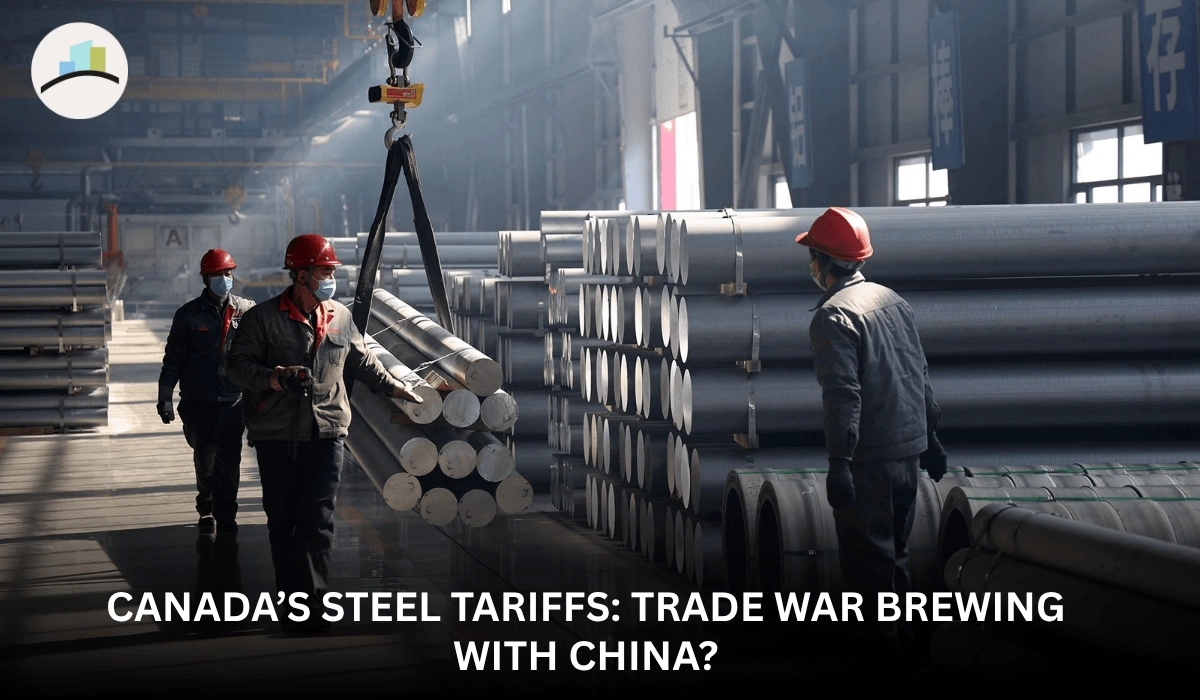 Canada’s Steel Tariffs: Trade War Brewing with China?