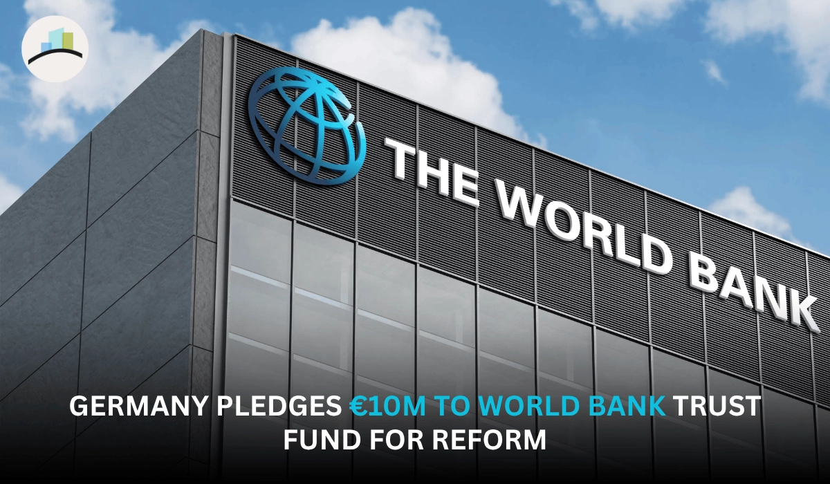 Germany pledges €10M to World Bank trust fund for reform