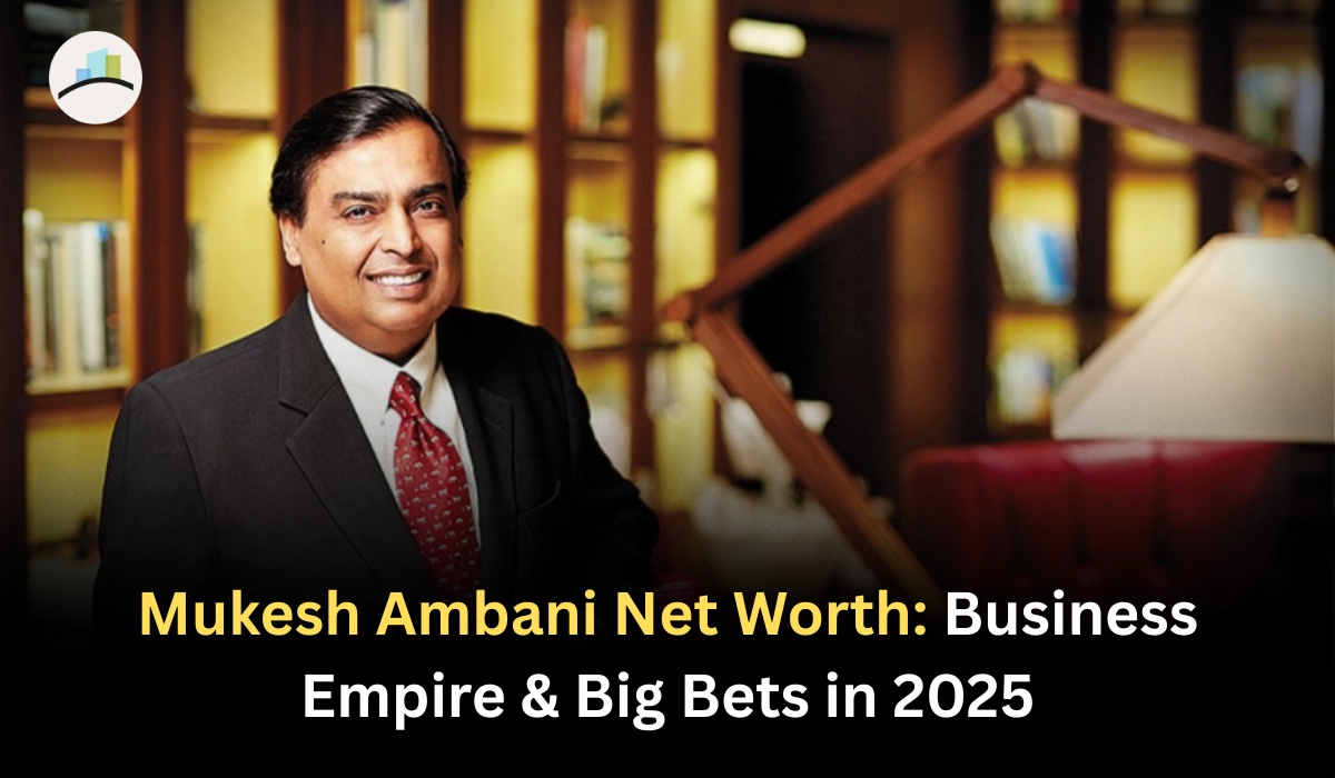 Mukesh Ambani Net Worth, Business Empire & Big Bets in 2025