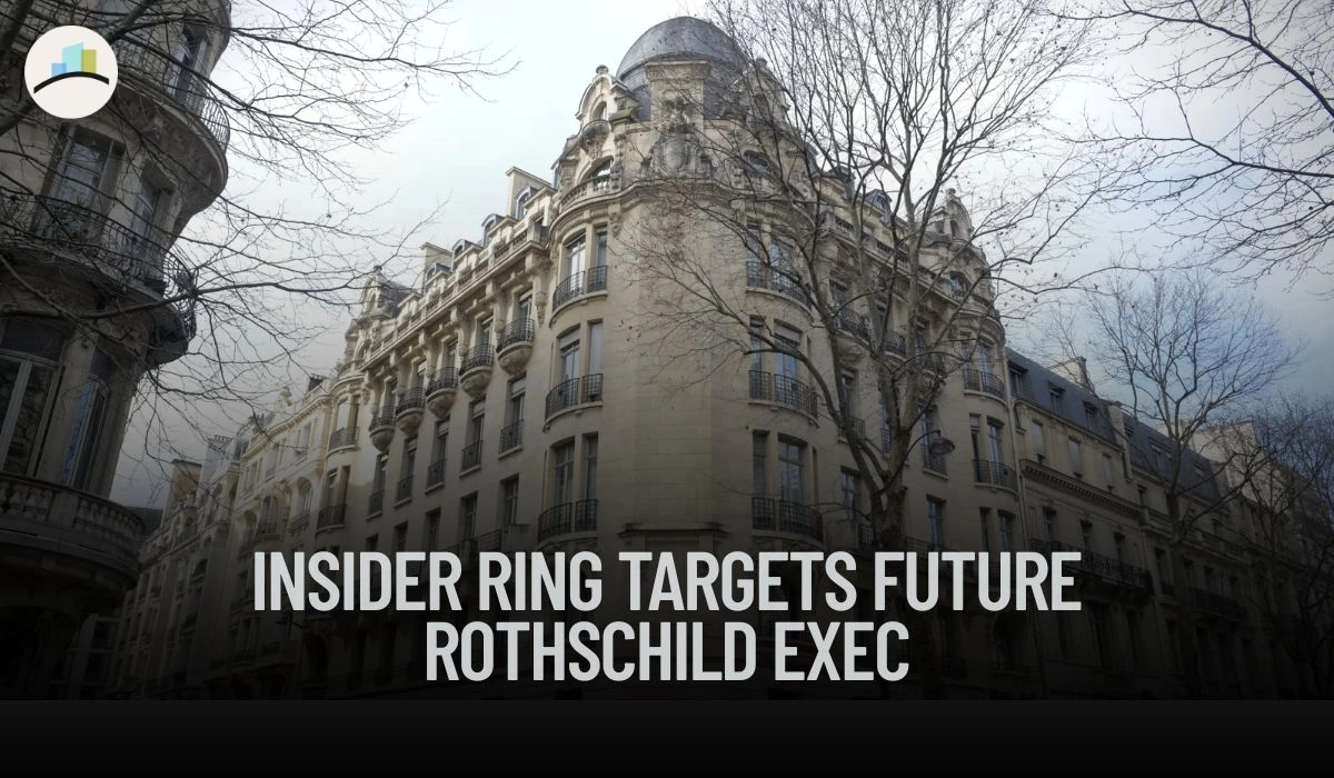Future Rothschild Banker Targeted in $17M Insider Trading Plot