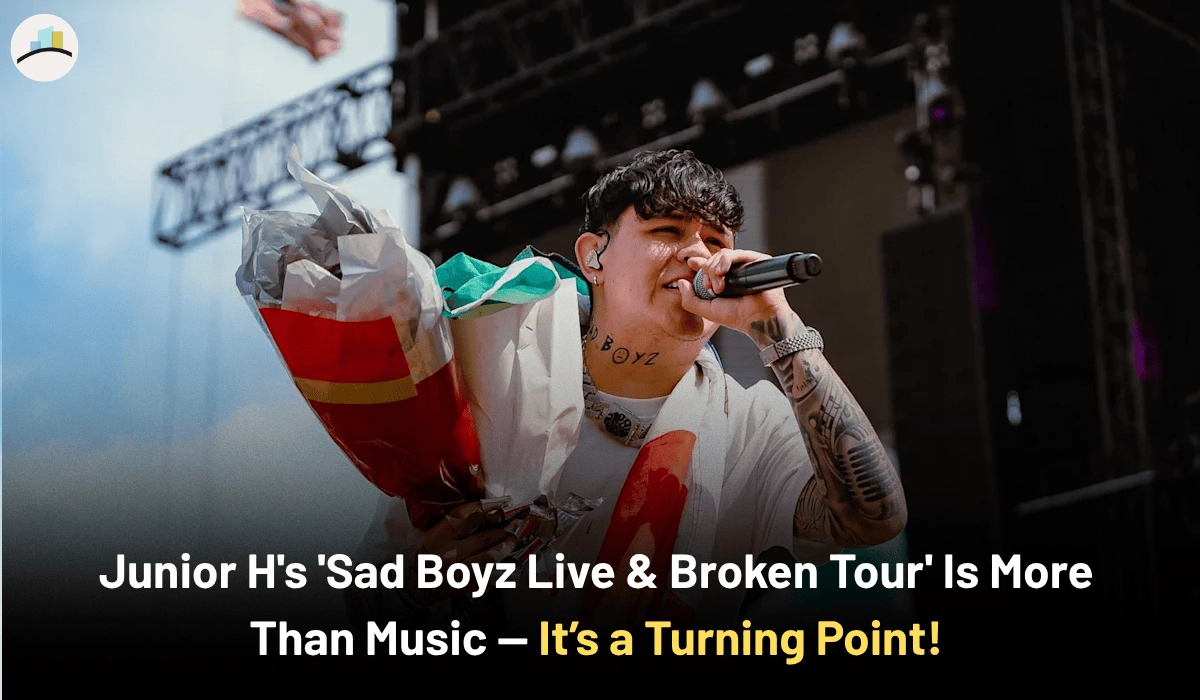 Junior H's 'Sad Boyz Live & Broken Tour' Is More Than Music — It’s a ...