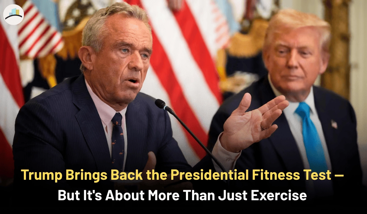 Trump Brings Back the Presidential Fitness Test — But It's About More ...