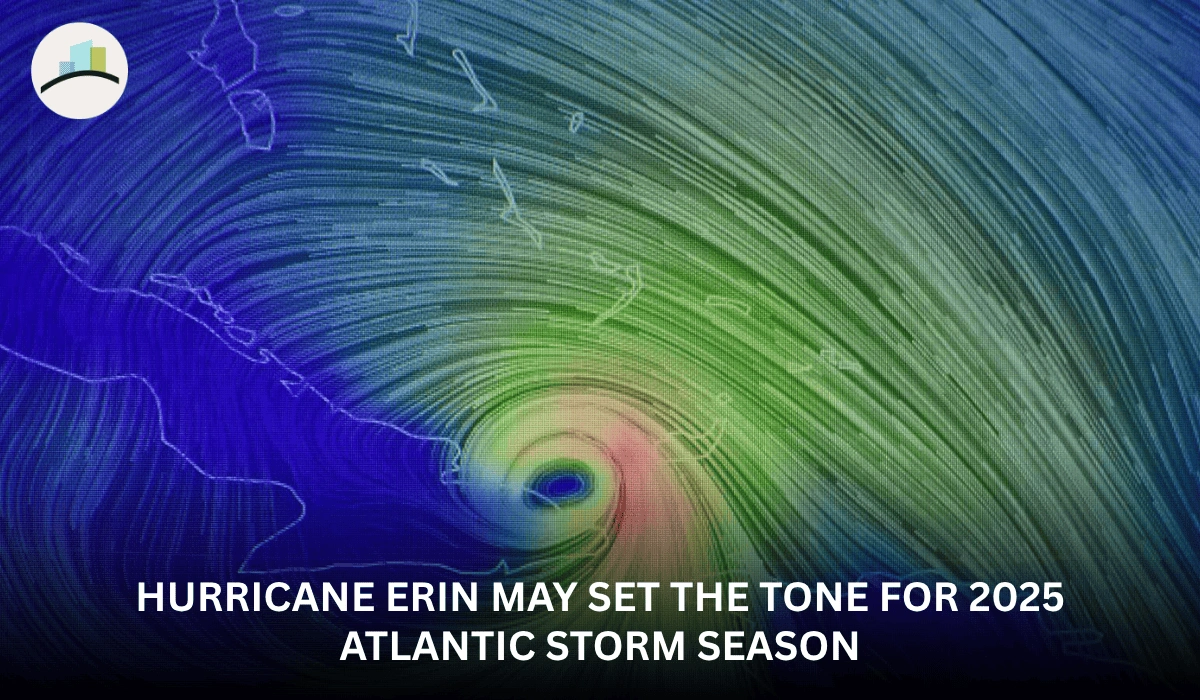 Hurricane Erin May Set the Tone for 2025 Atlantic Storm Season