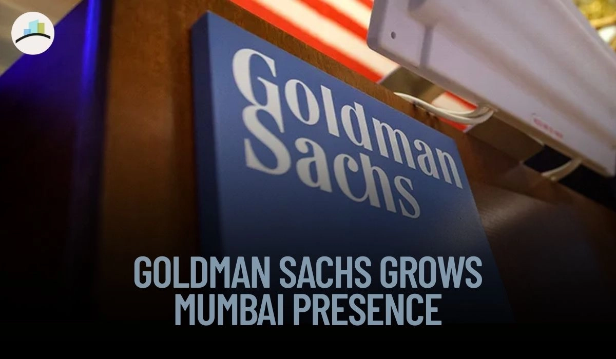 Goldman Sachs Grows Mumbai Presence