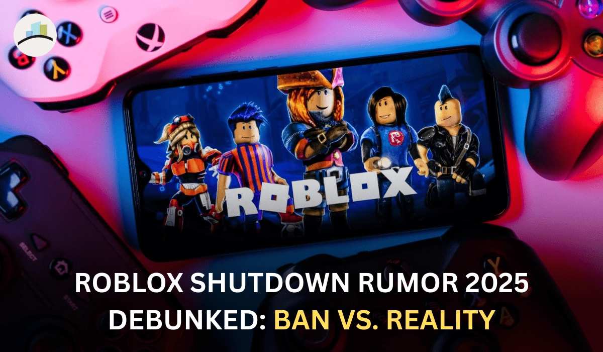 Roblox Shutdown Rumor 2025 Debunked: Ban vs. Reality