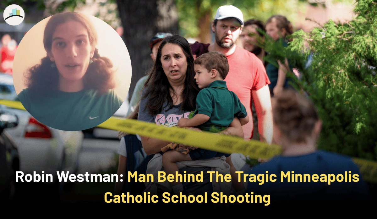Robin Westman: Man Behind The Tragic Minneapolis Catholic School Shooting