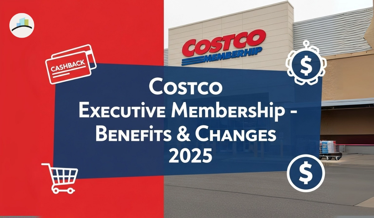 Costco Executive Membership 2025: Benefits & Policy Changes
