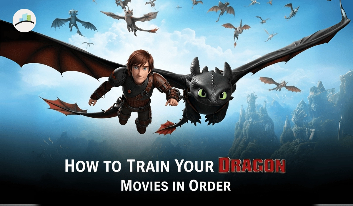How to Train Your Dragon Movies in Order (Complete Watch Guide 2025)