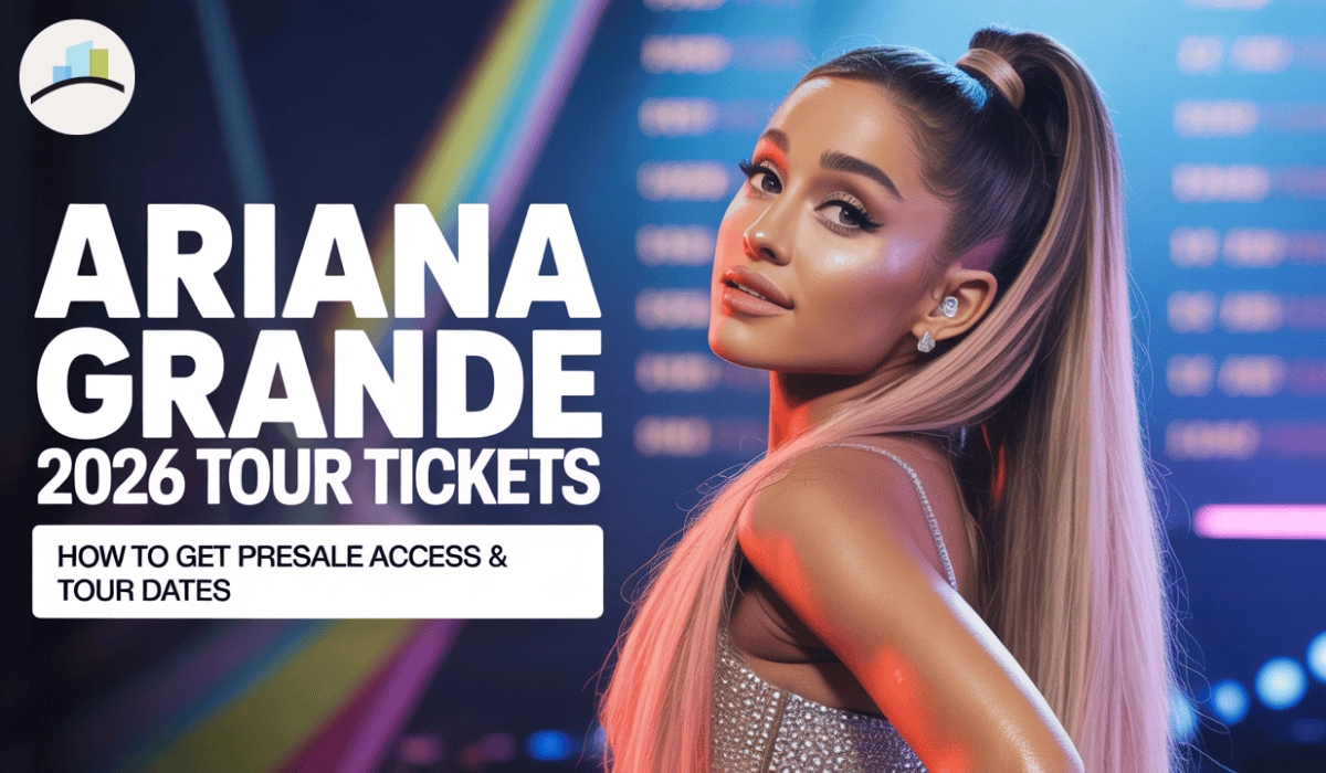 Ariana Grande Tickets 2026: How to Get Presale Access & Tour Dates