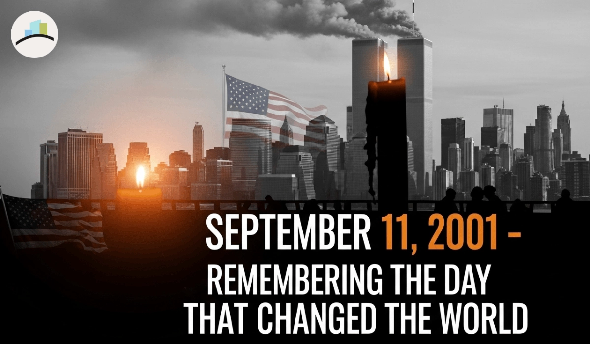 Remembering September 11, 2001: A Day That Changed the World