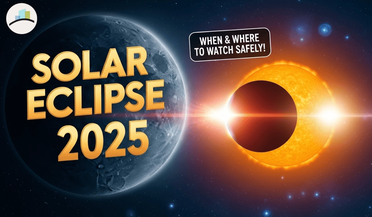 Solar Eclipse 2025: Where & When to See It Safely