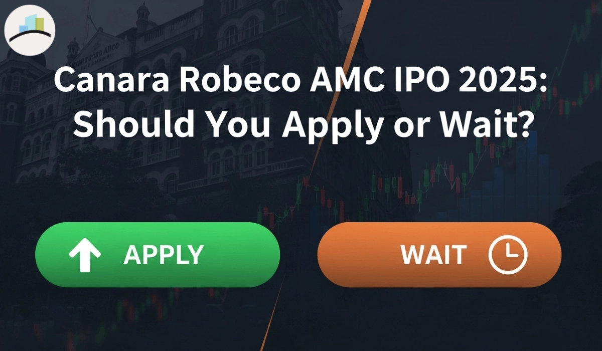 Canara Robeco AMC IPO 2025: Should You Apply or Wait?