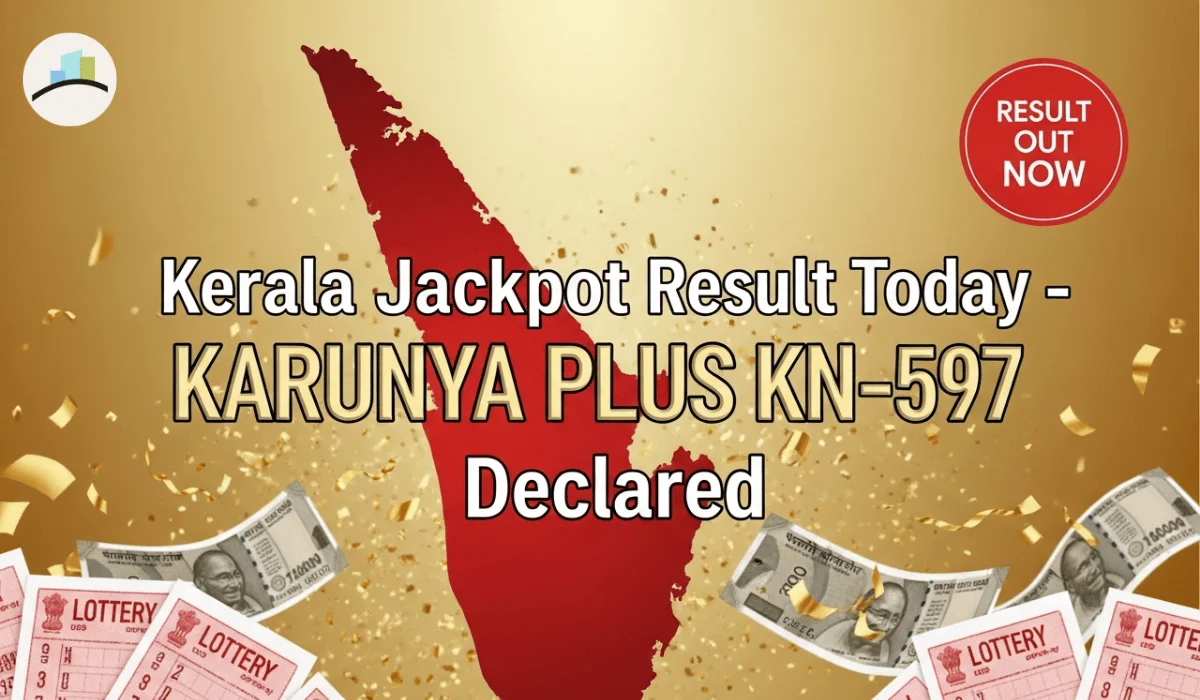 Kerala Jackpot Result Today: KARUNYA PLUS KN-597 Draw Announced