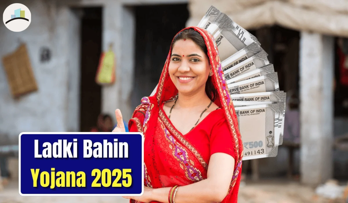 Ladki Bahin Yojana 2025: ₹1,500/Month for Women—Eligibility, e‑KYC & Deadline