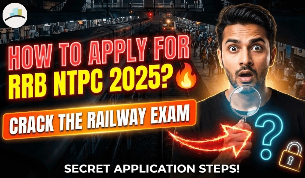 How to Apply for RRB NTPC 2025 — Your Step-by-Step Guide to Cracking ...