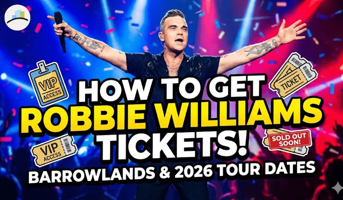 Robbie Williams Tickets: How to Get Barrowlands & 2026 Tour Tickets
