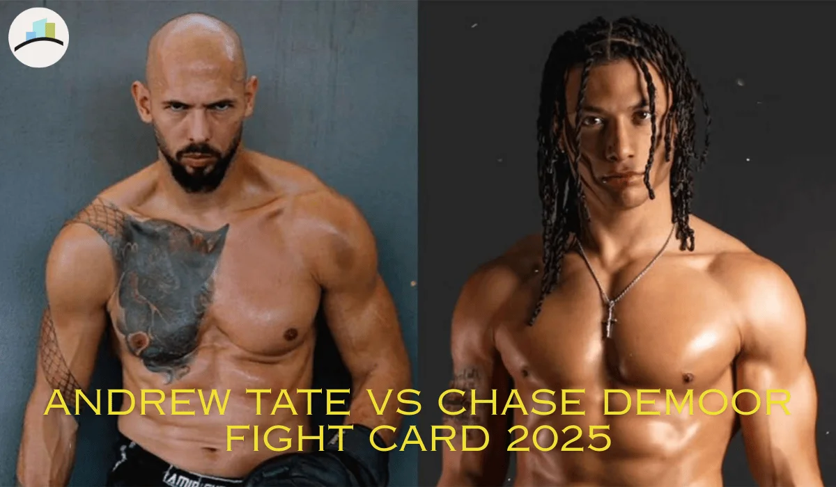 Andrew Tate vs Chase DeMoor Fight Card 2025: Date, Time & Where to Watch