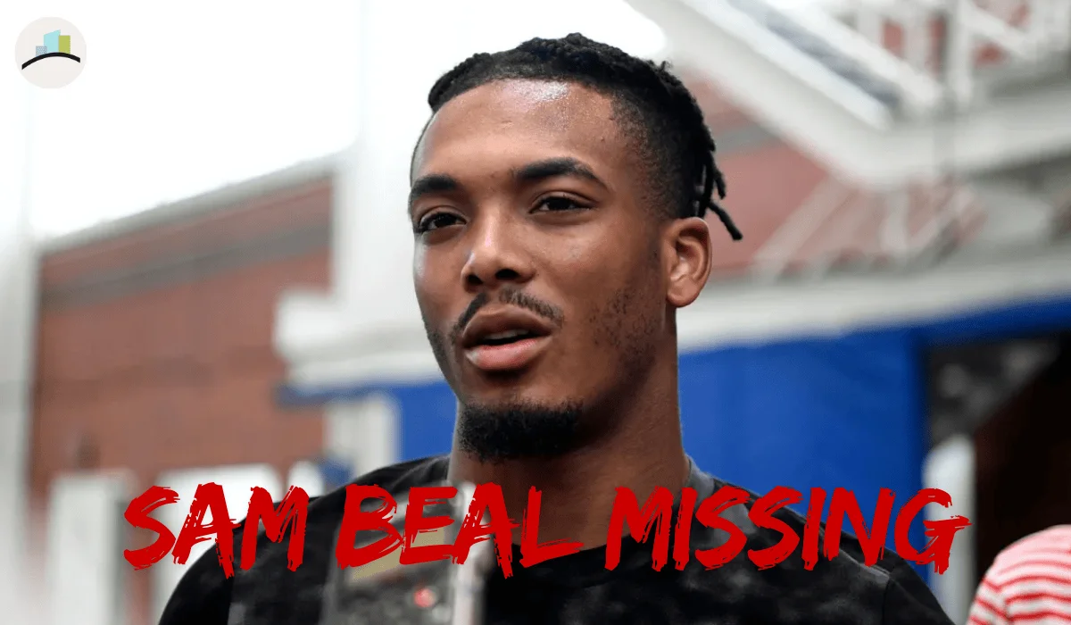 Sam Beal Missing? Where Is He Now, What Happened & What We Know So Far