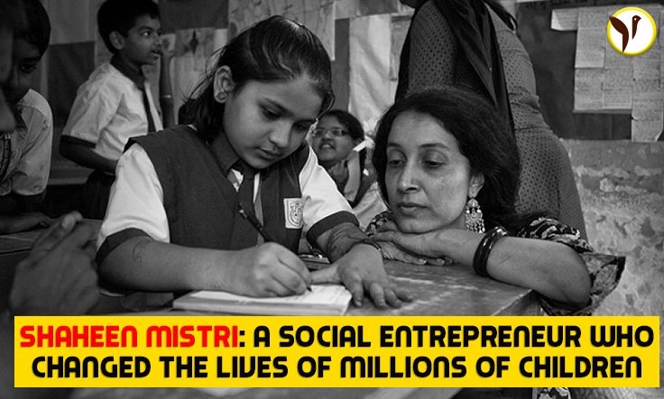 Shaheen Mistri: A Woman Who Transformed Educational Landscape