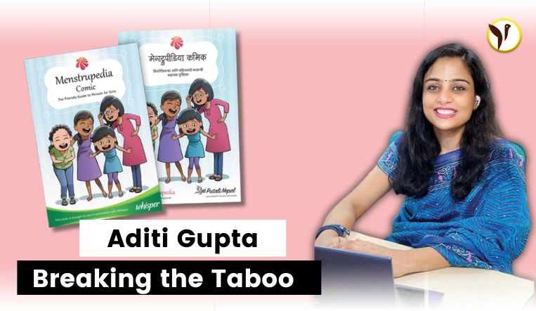 Aditi Gupta: Empowering Through Menstrupedia
